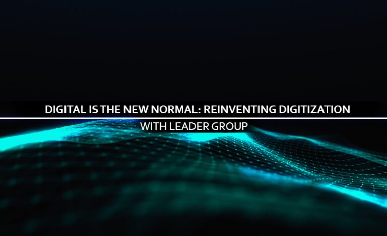 Digitization | Reinventing Digitization With Leader Group