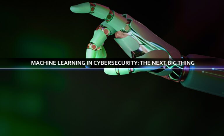 Machine Learning In Cybersecurity The Next Big Thing Leadergroup